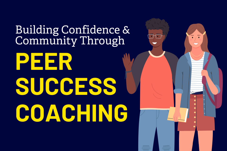 Building Confidence & Community Through Peer Success Coaching | Widener mySuccess